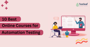 10 Best Online Courses for Automation Testing - Testleaf