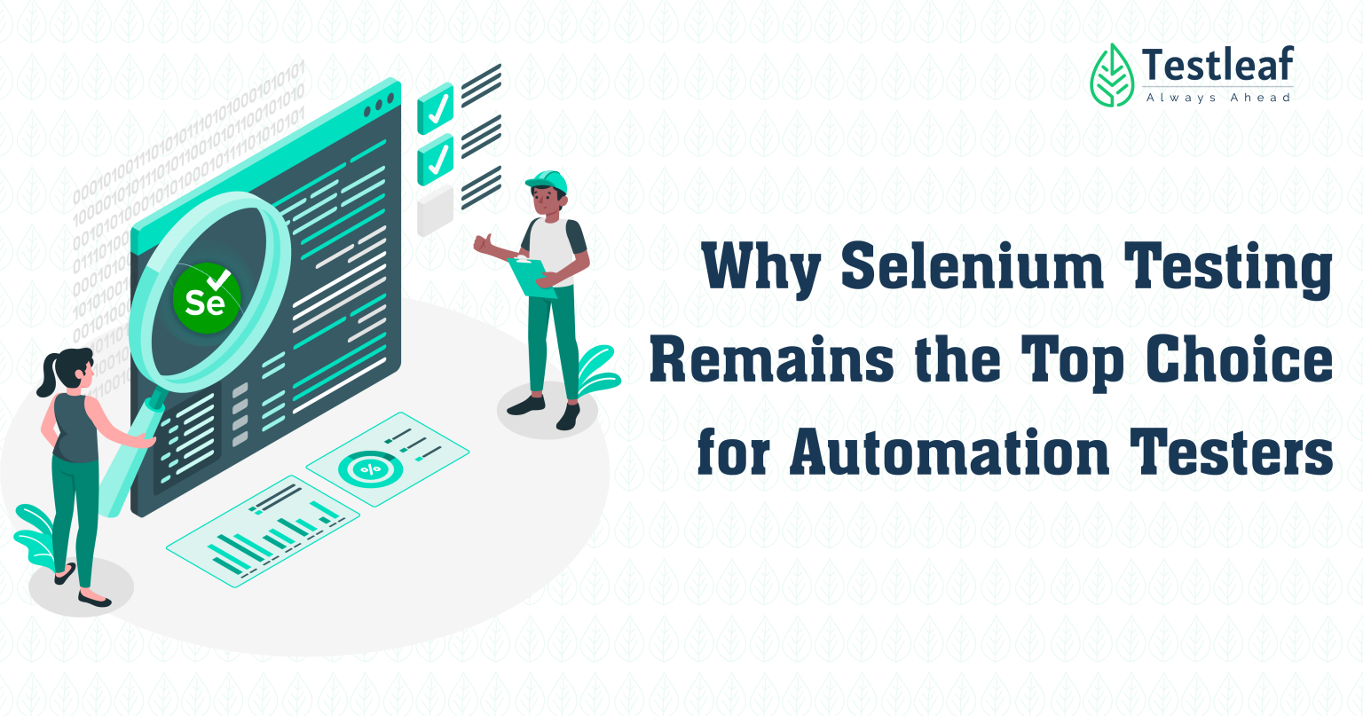 Why Selenium Testing Is Still #1 for Testers | TestLeaf