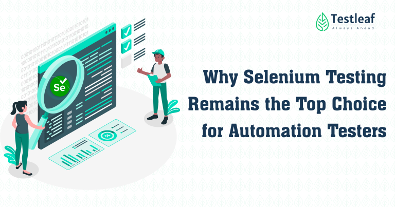 Why Selenium Testing Is Still #1 for Testers | TestLeaf