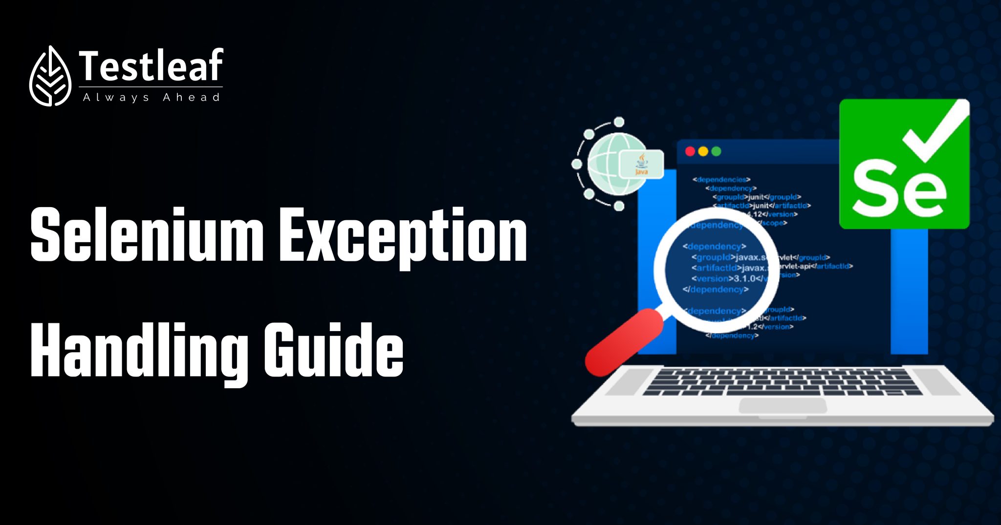 Selenium Exception Handling Guide: Fix the 5 Most Common Errors - Testleaf