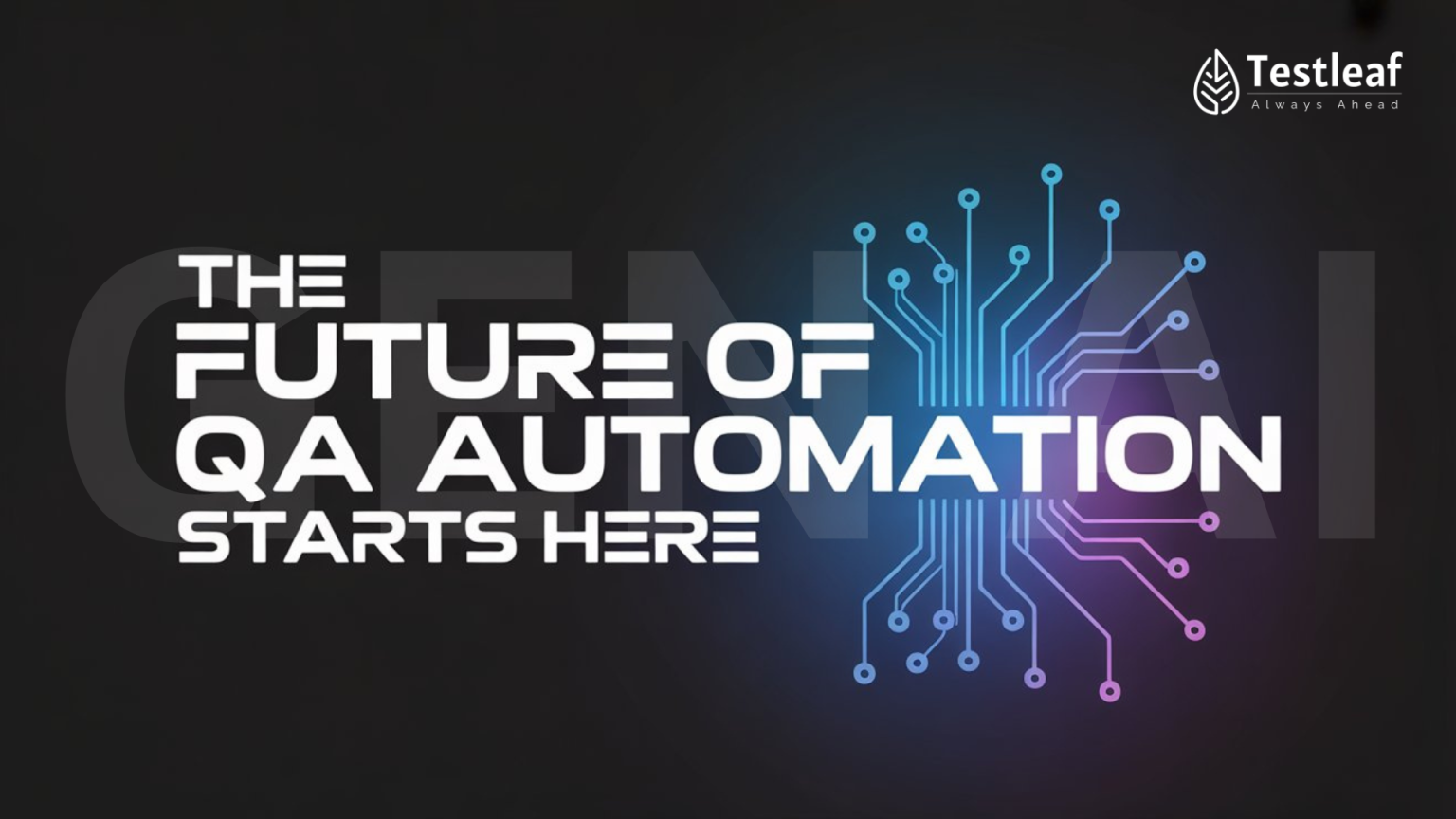 GenAI in Testing: The Future of QA Automation | TestLeaf